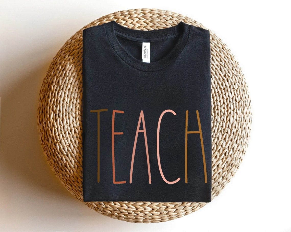 Teach Shirt, Teacher , Teacher Shirt, Cute Shirt For Teachers, Teacher ...