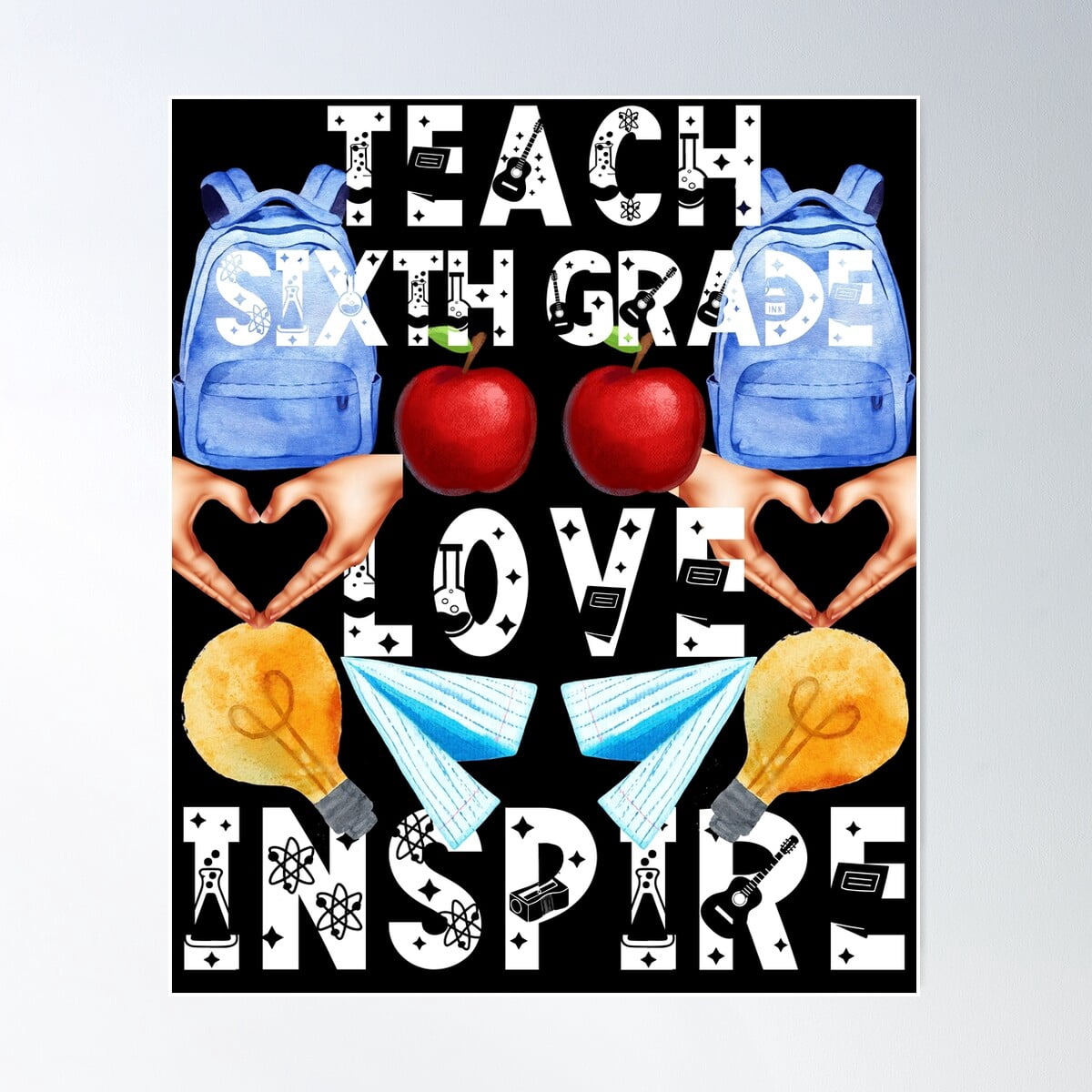 Teach Sixth Grade Love Inspire; The Future Of The World Is In My ...