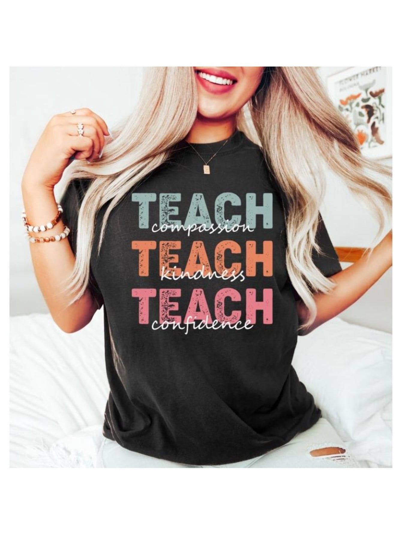 Teach T-Shirt, Compassion Kindness, Confidence Shirt, Best Teacher Ever ...