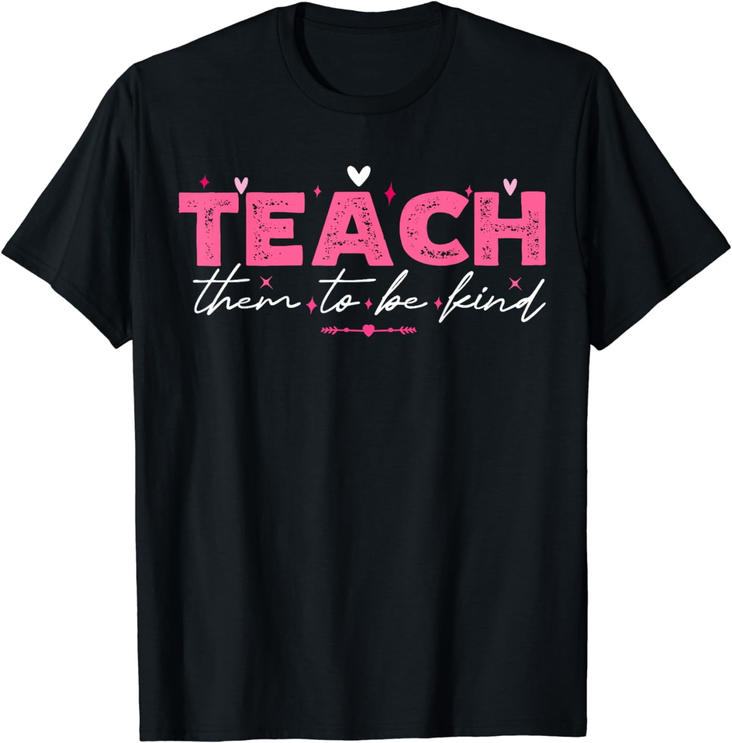 Teach Them to Be Kind Funny for Teacher Back to School T-Shirt ...