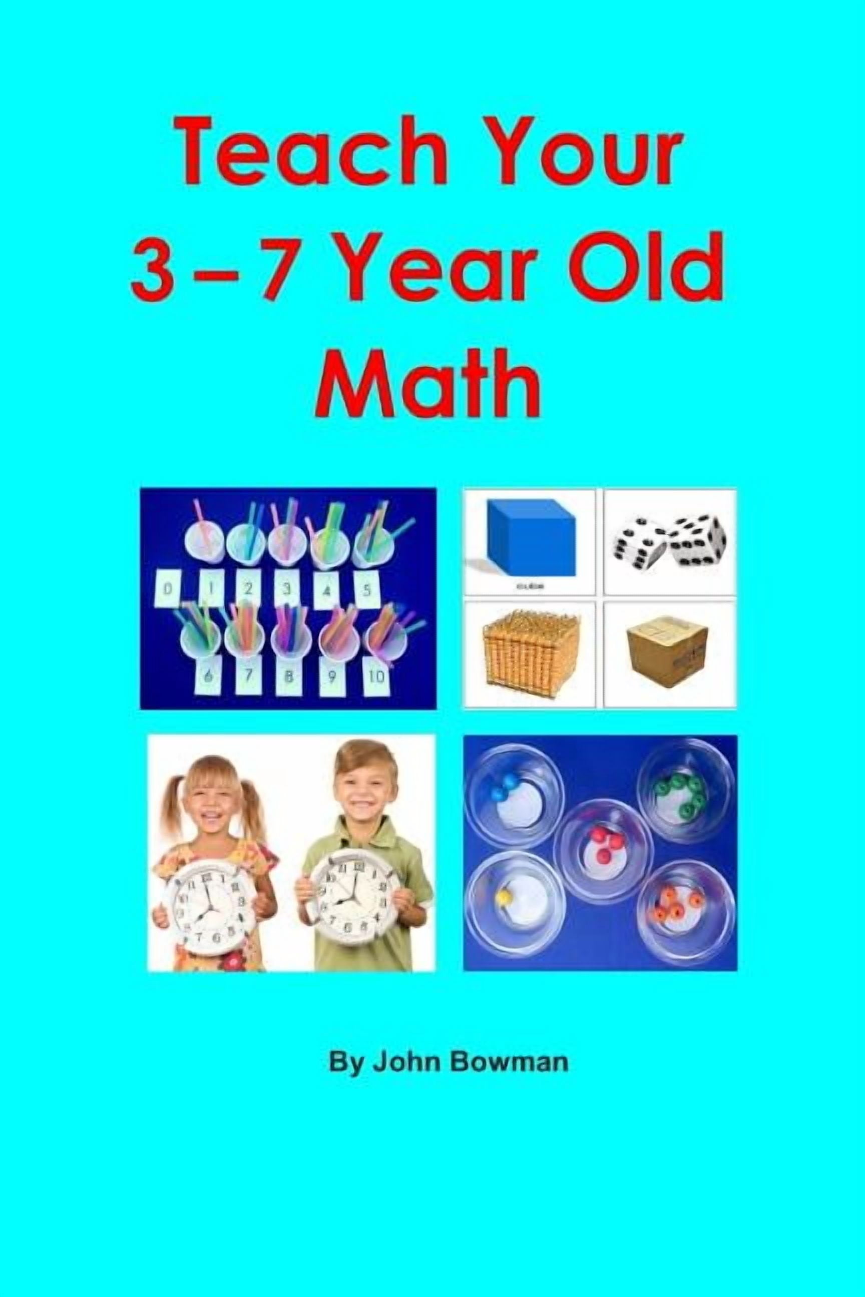 Teach Your 3-7 Year Old Math, (Paperback) - Walmart.com