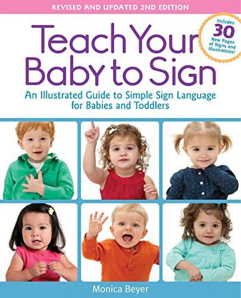 Pre-Owned Teach Your Baby to Sign, Revised and Updated 2nd Edition: An ...