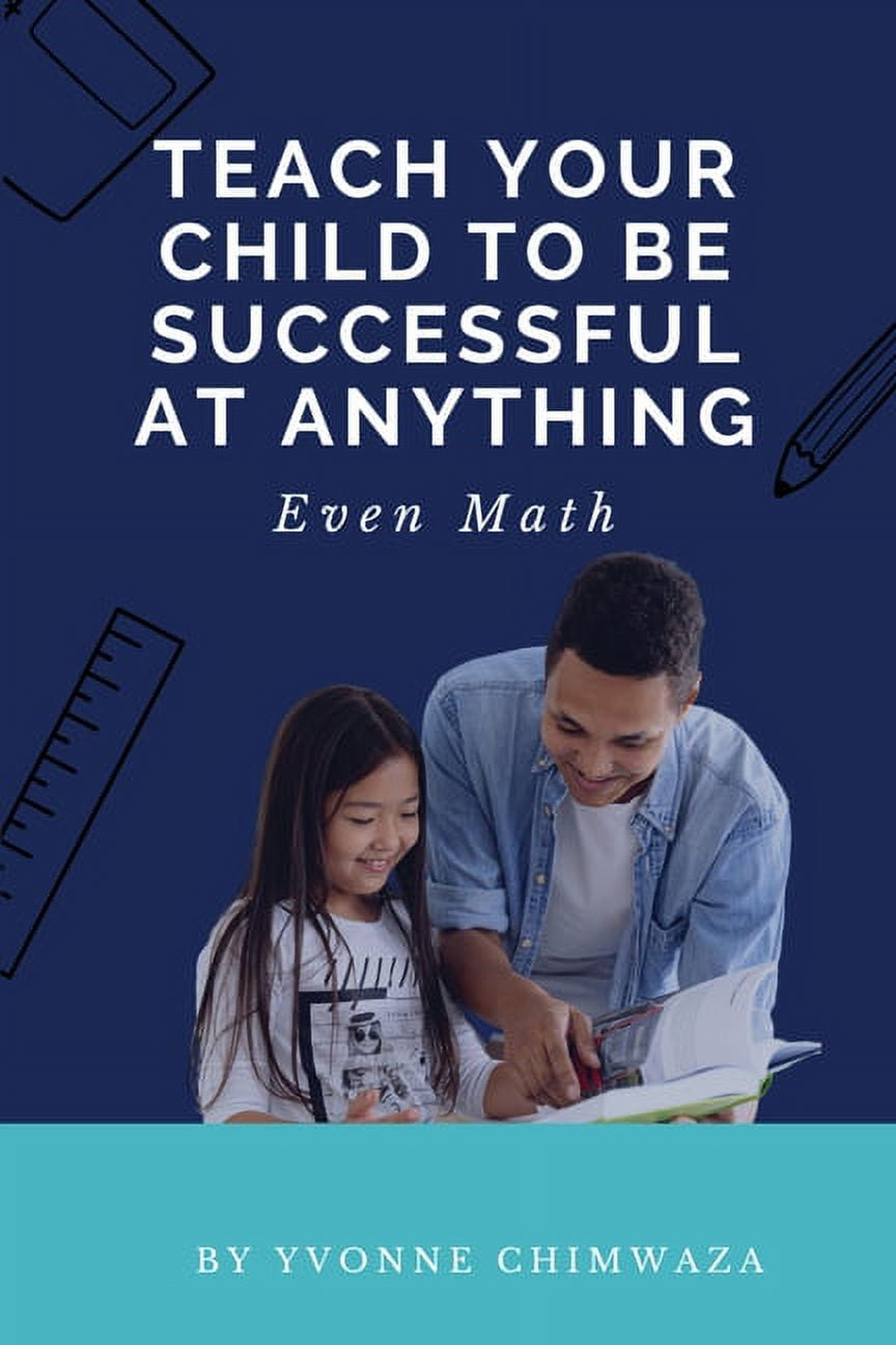 Teach Your Child To Be Successful At Anything, Even Math - Walmart.com