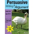 Teach Your Child to Write Good English: Learning Persuasive Writing And ...
