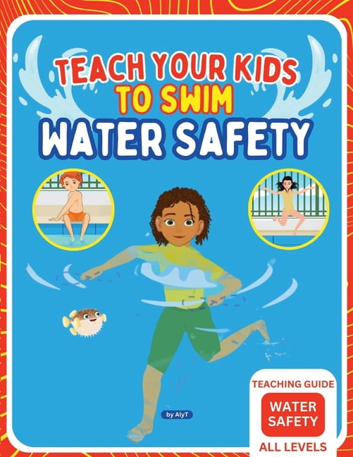 Teach Your Kids to Swim Teach Your Kids To Swim Water Safety Teaching ...