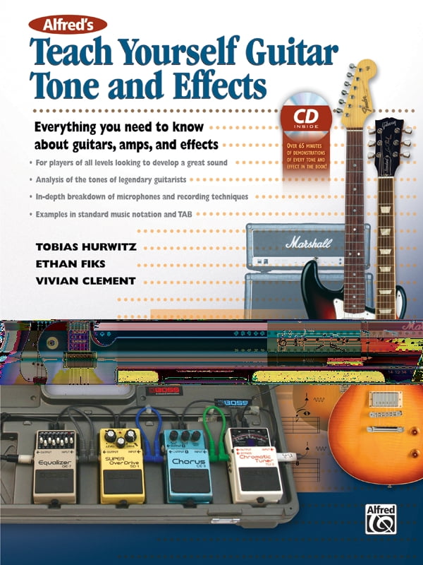 Teach Yourself Guitar Tone and Effects: Everything You Need to Know ...