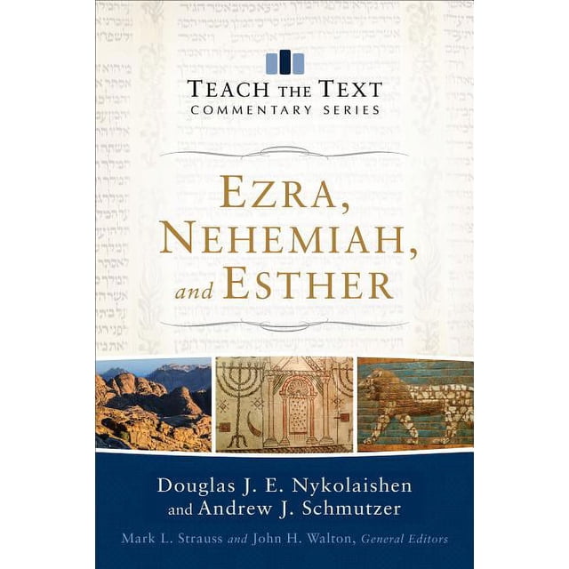 Teach the Text Commentary: Ezra, Nehemiah, and Esther (Paperback ...