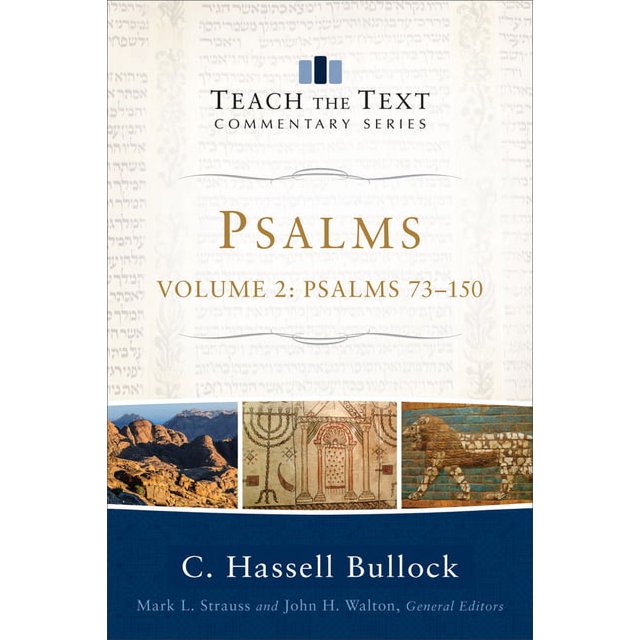 Teach the Text Commentary: Psalms: Psalms 73-150 (Paperback) - Walmart.com
