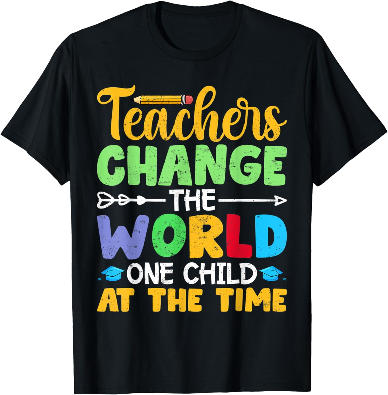 Teacher Change the World One Child at a Time - Funny Teacher T-Shirt ...