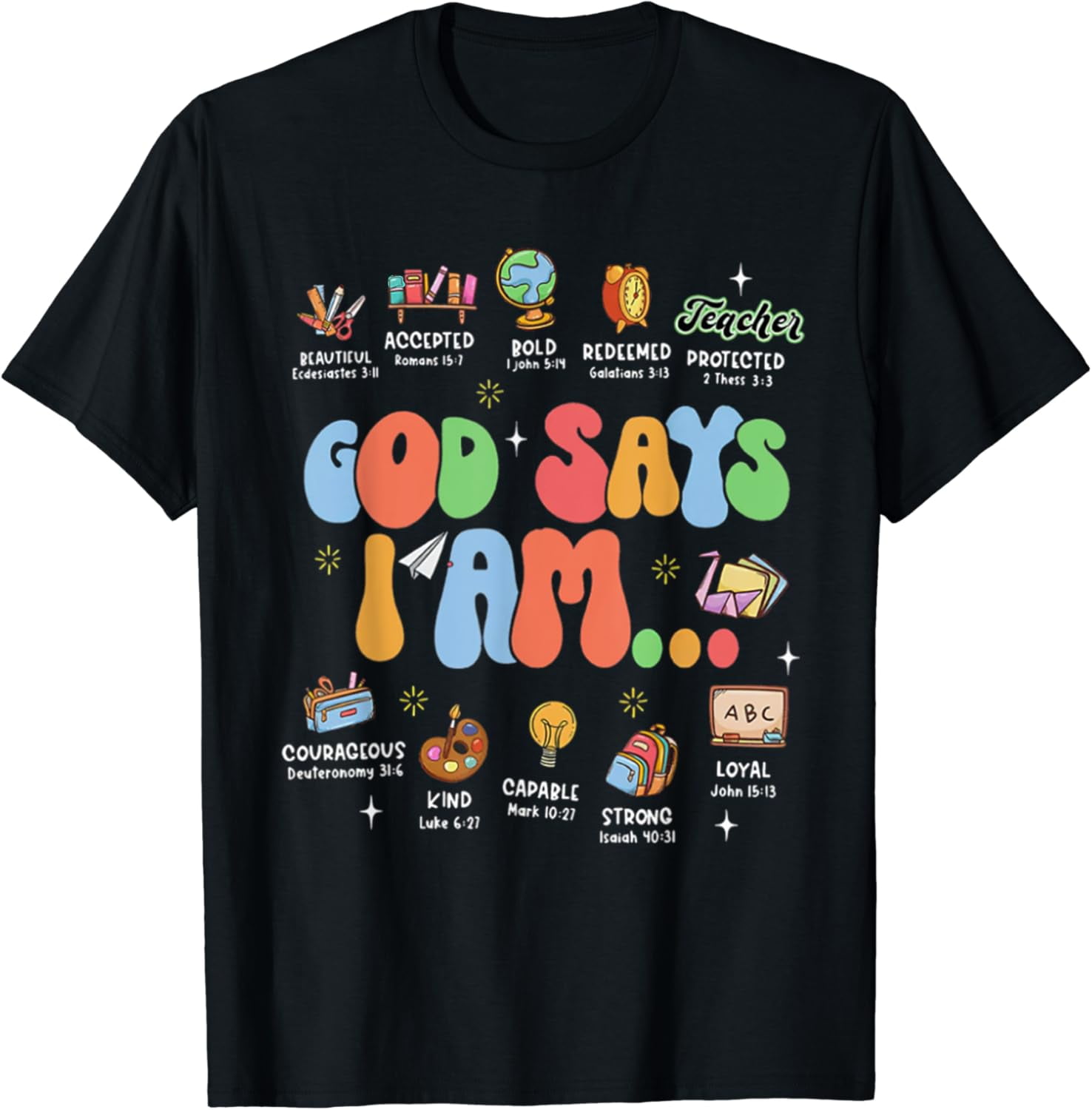 Teacher Christian God Says I Am Bible Verse Religious Teach T-Shirt - Walmart.com