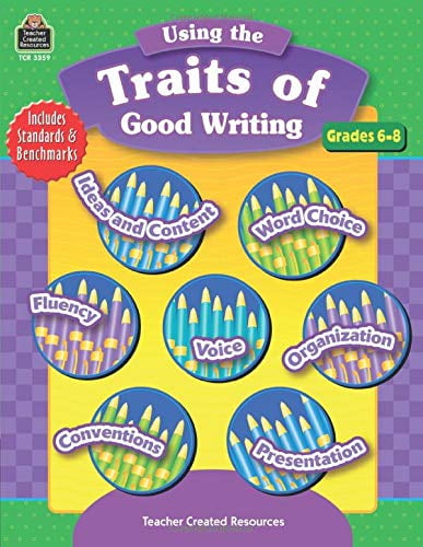Pre-Owned Using the Traits of Good Writing, Grades 6-8: Grades 6-8 ...