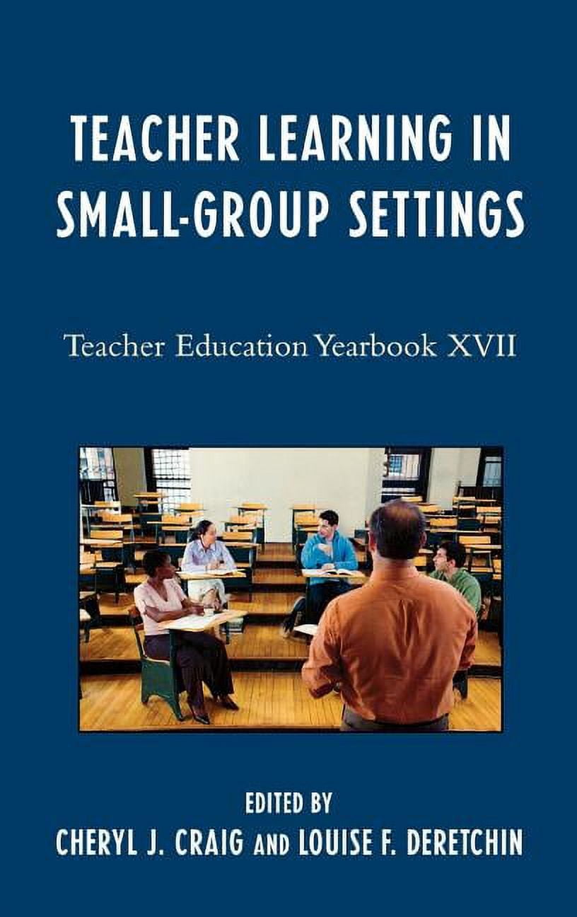Teacher Education Yearbook (Hardcover) Teacher Learning in Small-Group ...