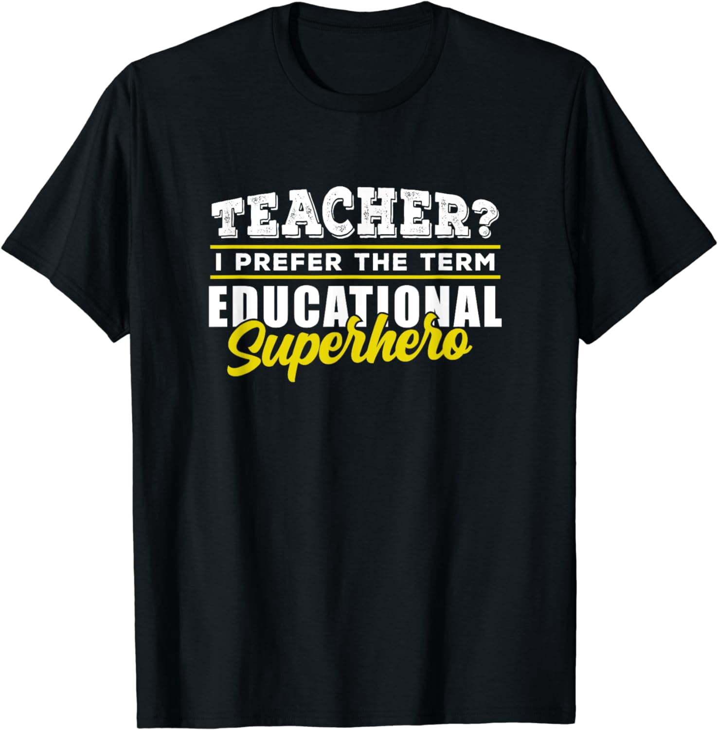 Teacher - Educational Superhero - School Teachers T-Shirt - Walmart.com