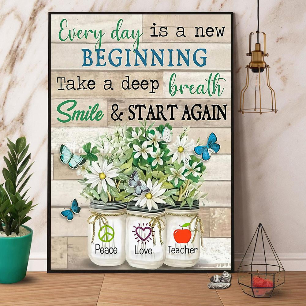 Teacher Every Day Is A New Beginning Butterfly Flower Paper Poster No ...