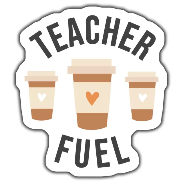 Teacher Fuel Coffee Sticker, Teacher Sticker, Coffee Lovers Decal ...