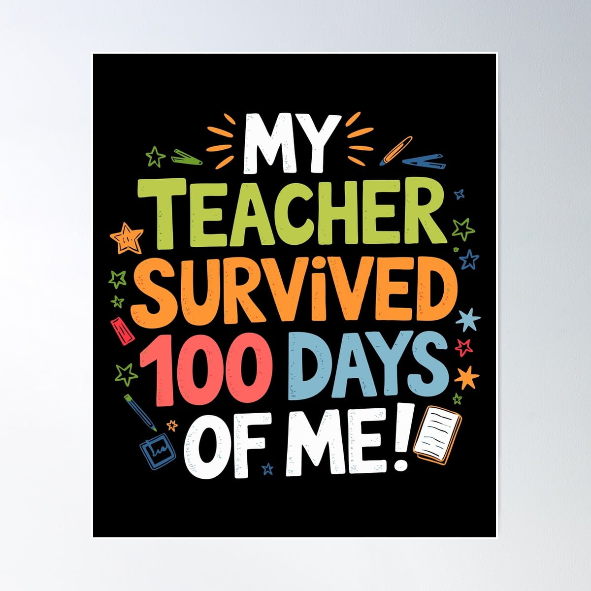 Teacher Gift For 100 Days School Milestone Funny 100 Days Poster Wall ...