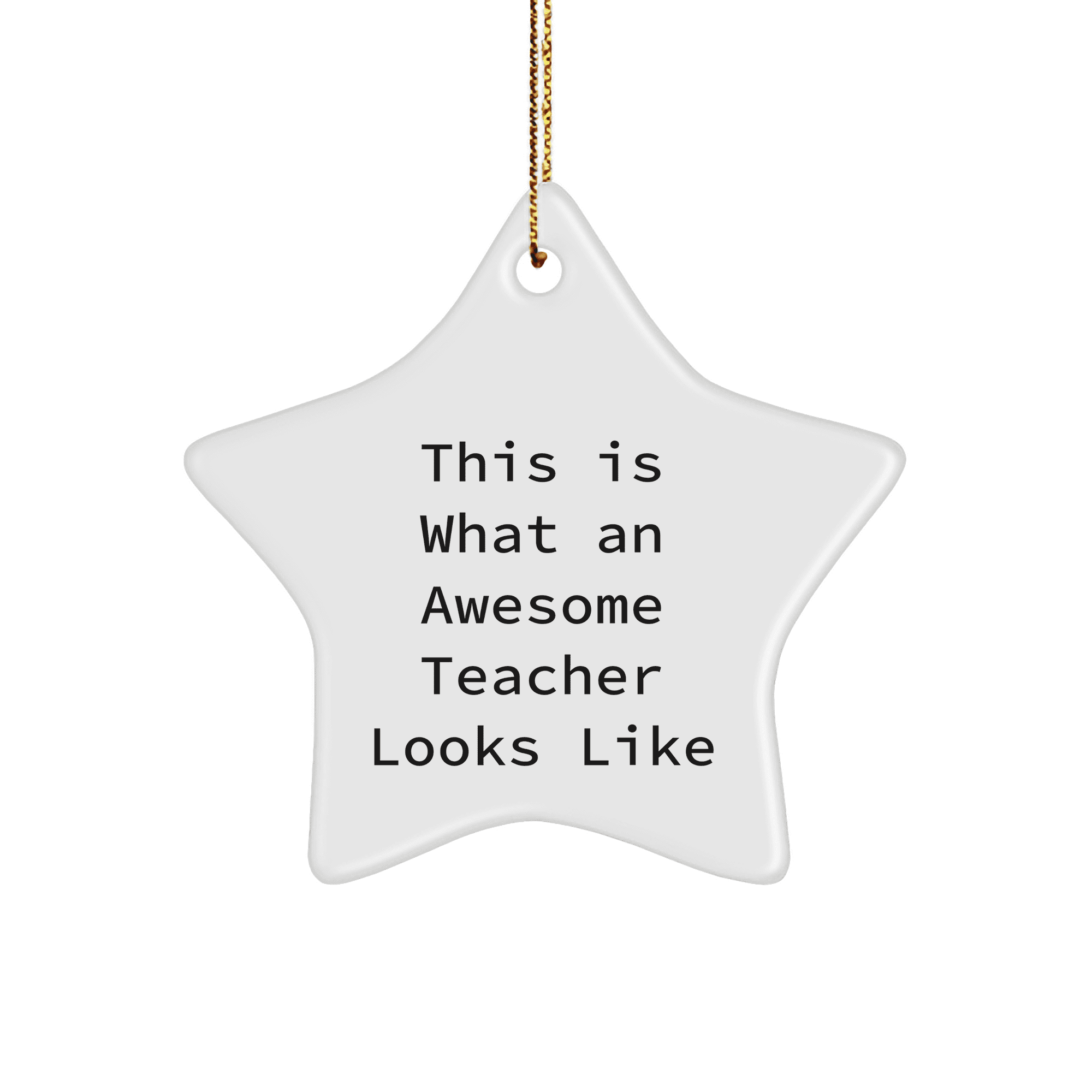 Teacher Gifts from Men - Inspirational Star Ornament with Quote 'This ...