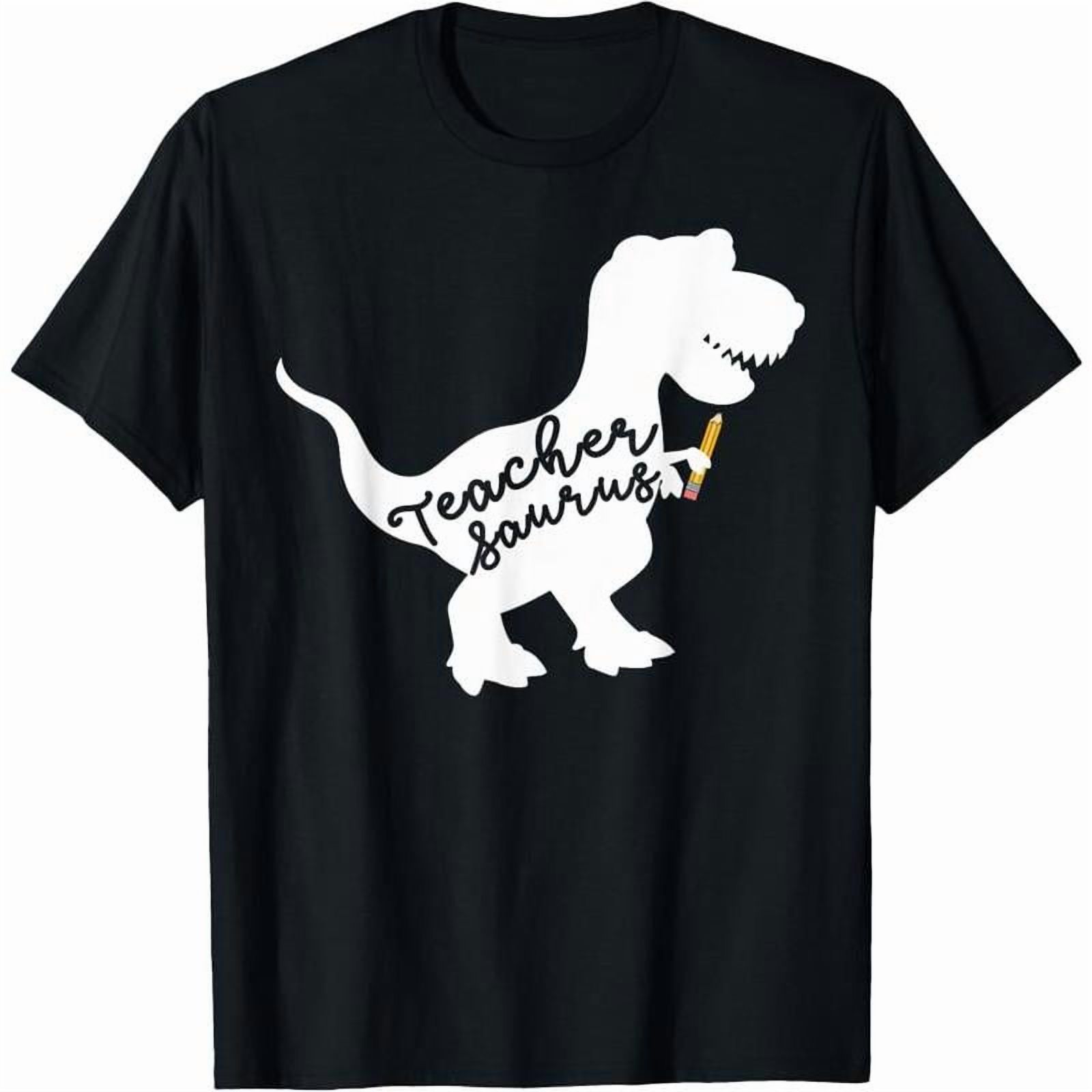 Teacher Humor T - Shirt‘Teacher Saurus’ Text & T - Rex Silhouette Art ...