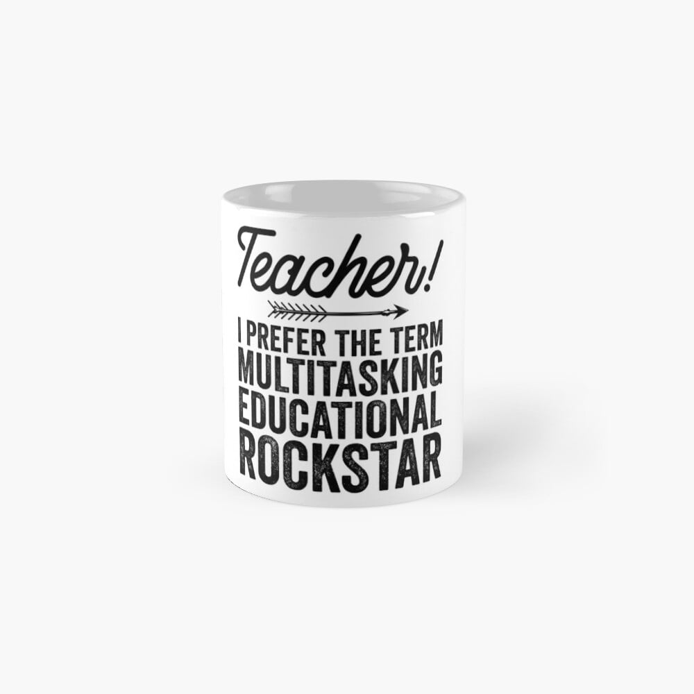 Teacher I Prefer Multitasking Educational Rockstar Classic Mug ...