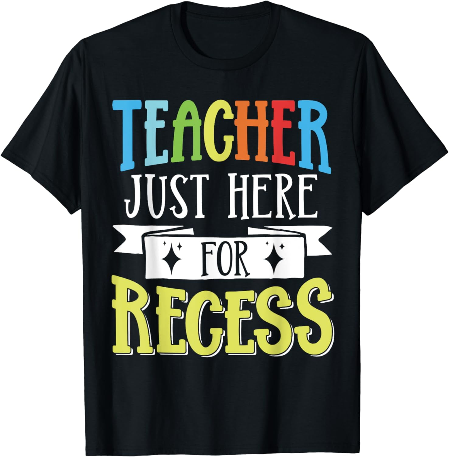 Teacher Just Here For Recess T-Shirt - Walmart.com