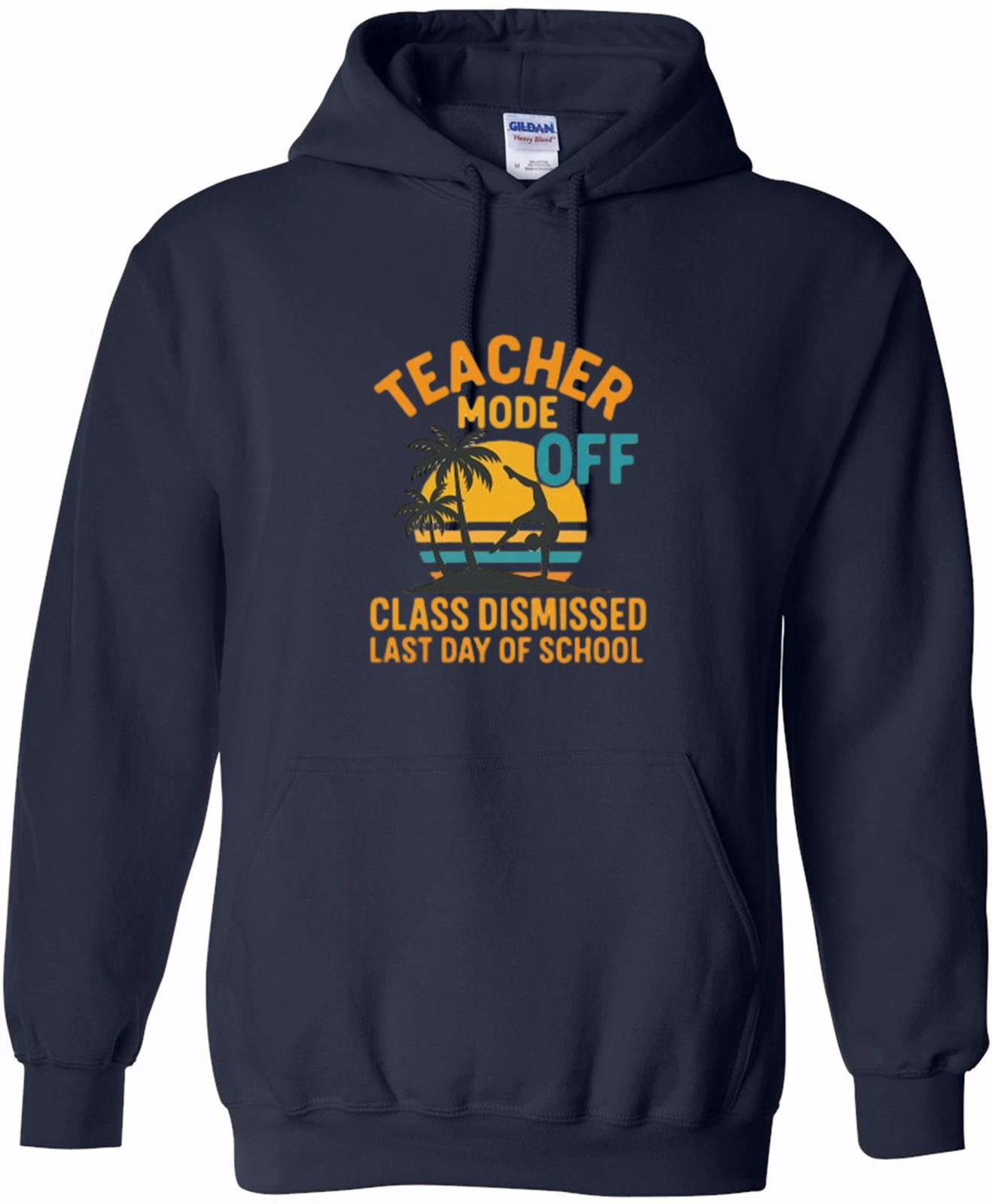 Teacher Mode Off Summer Vacation Vibes Funny School Quote Hoodie ...