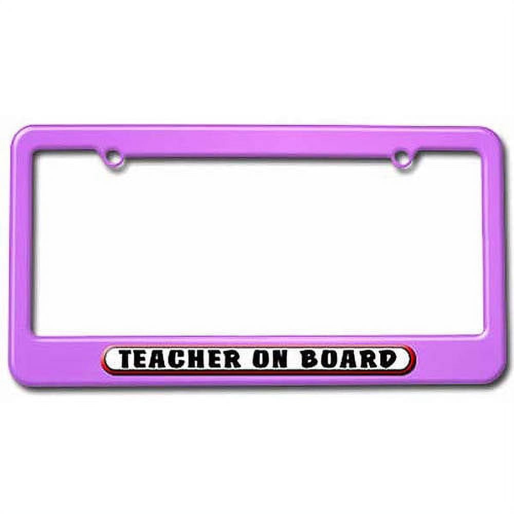 Teacher On Board License Plate Tag Frame, Multiple Colors - Walmart.com