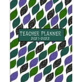 Teacher Planner 2021-2022 : Weekly and Monthly Teacher Planner and ...
