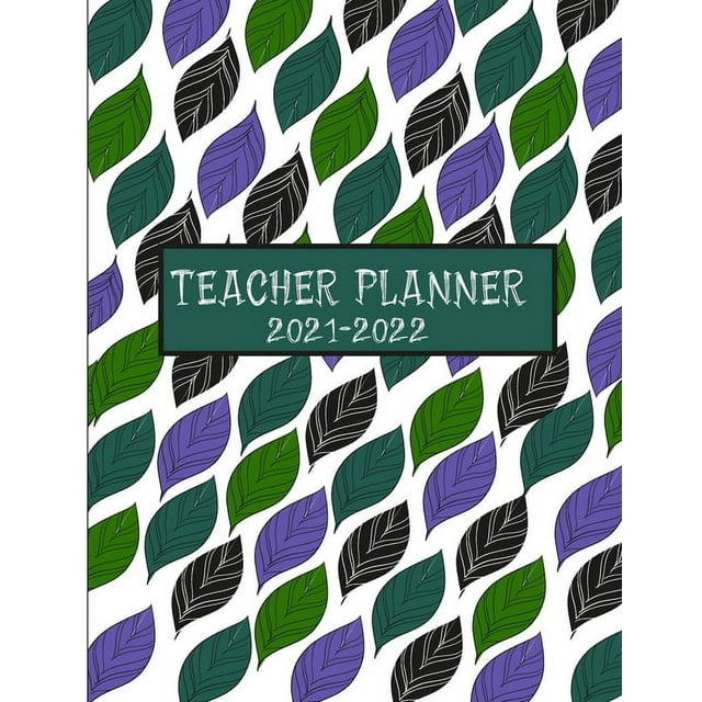 Teacher Planner 2021-2022 : Weekly and Monthly Teacher Planner and ...