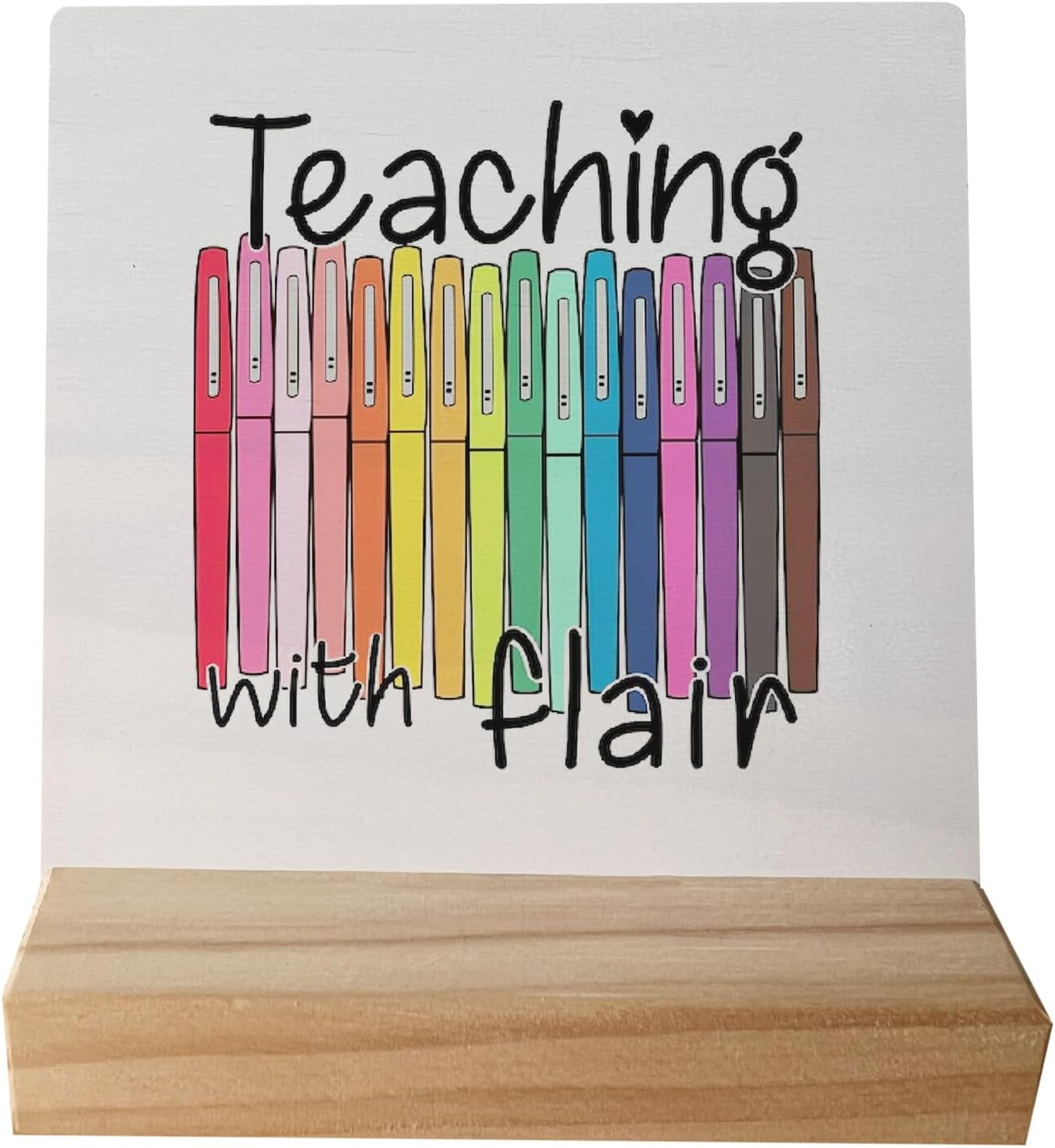 Teacher Quote Teaching With Flair Colorful Pens Desk Small Wood Sign ...
