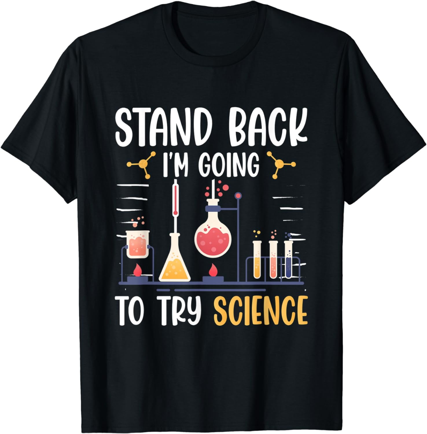 Teacher School - Stand Back I´m going to Try Science T-Shirt - Walmart.com