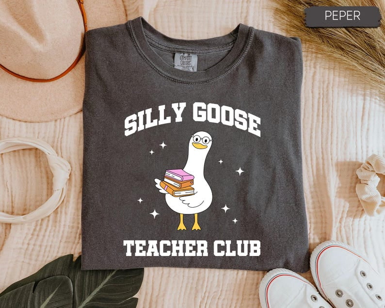 Teacher Shirt, Silly Goose Teacher Club Shirt, Funny Teacher Shirt ...