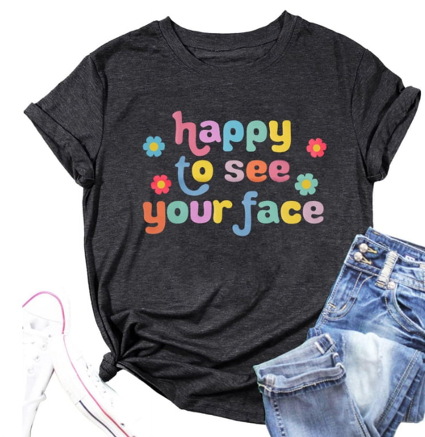 Teacher Shirt Women Teacher Gifts Happy to See Your Face Shirt Teacher Outfits for Women Teacher ...
