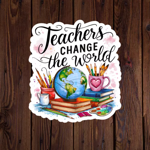 Teacher Sticker Change The World Teacher Appreciation Laptop Sticker ...