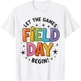 Teacher Student Field Day Let The Games Begin Field Day T-Shirt ...