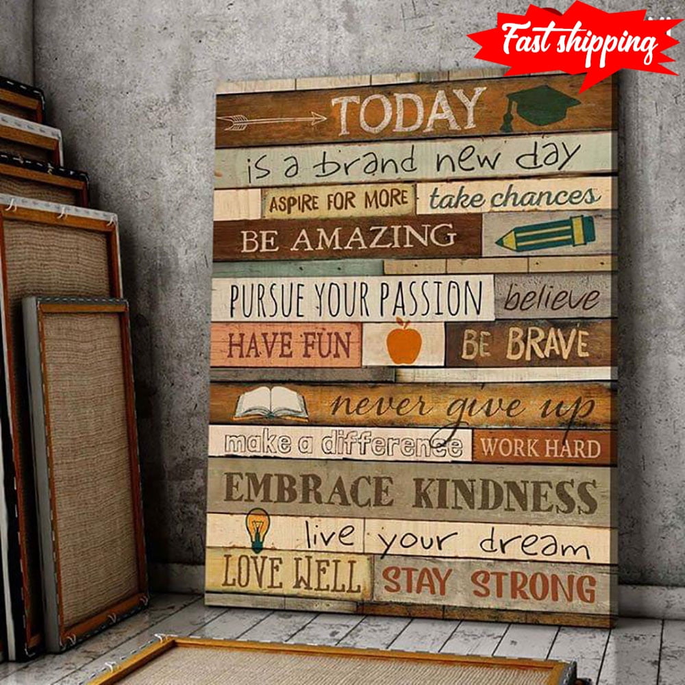 Teacher & Student Today Is A Brand New Day Aspire For More Take Chances ...