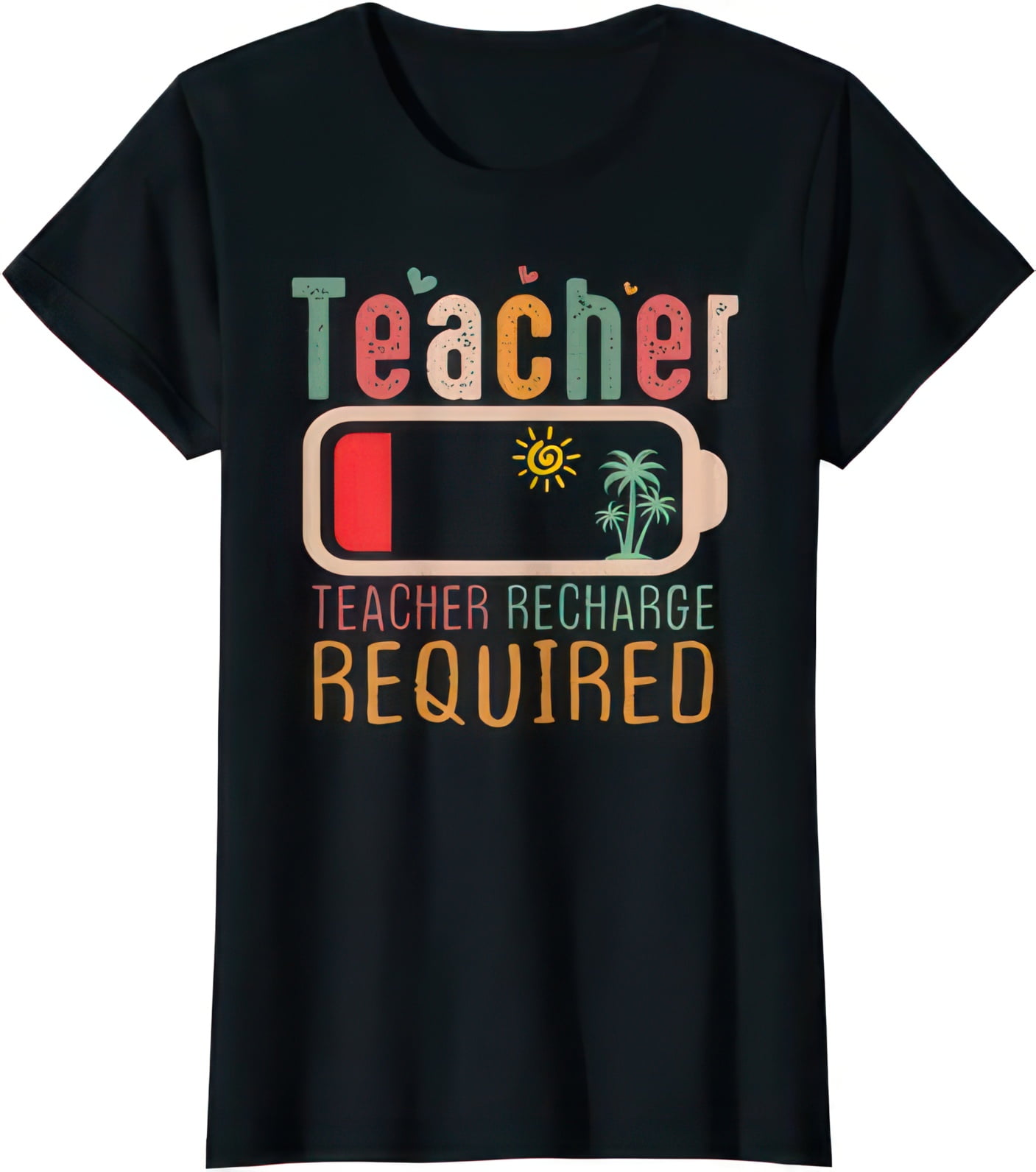 Teacher Summer Recharge Required Outfit Teacher Energy Funny T-Shirt T-shirts - Walmart.com