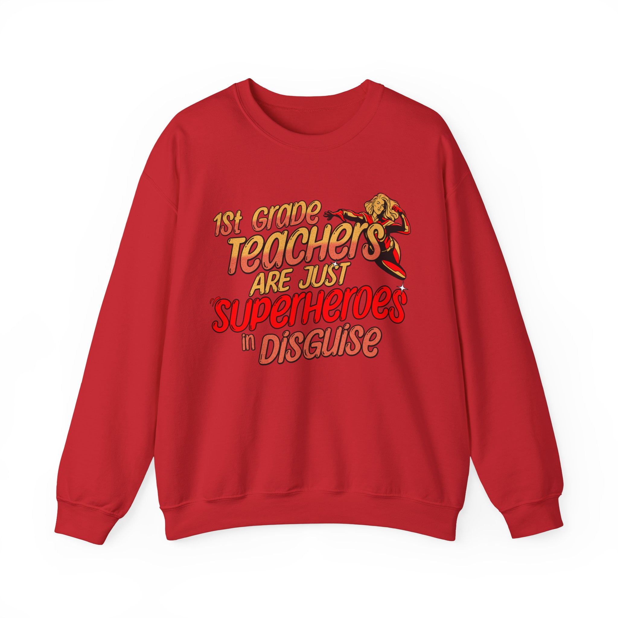Teacher Sweatshirt, 1st Grade Teachers Are Just Superheroes In Disguise ...