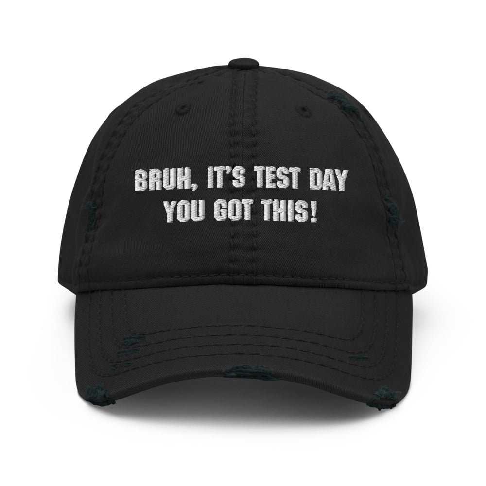 Teacher Testing Day Funny Embroidered Distressed Dad Hat, Bruh It’s ...