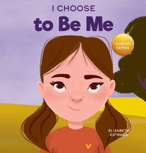 Teacher and Therapist Toolbox: I Choose: I Choose to Be Me: A Rhyming ...