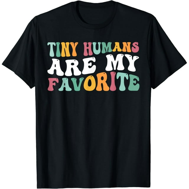 Teacher Tiny Humans Are My Favorite Funny Teaching Preschool T-Shirt ...
