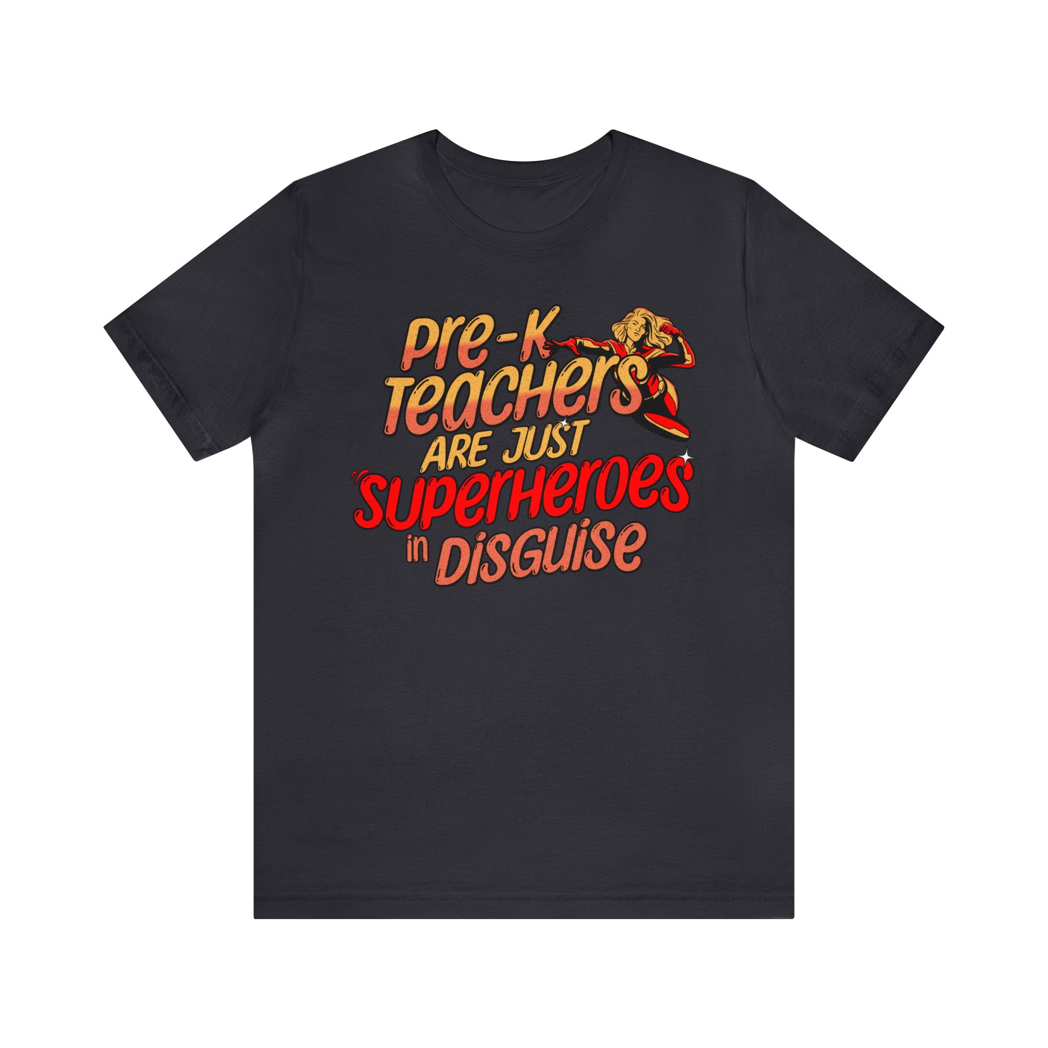 Teacher Unisex Shirt, Preschool Teachers Are Just Superheroes In ...
