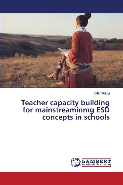 Teacher capacity building for mainstreaminmg ESD concepts in schools ...
