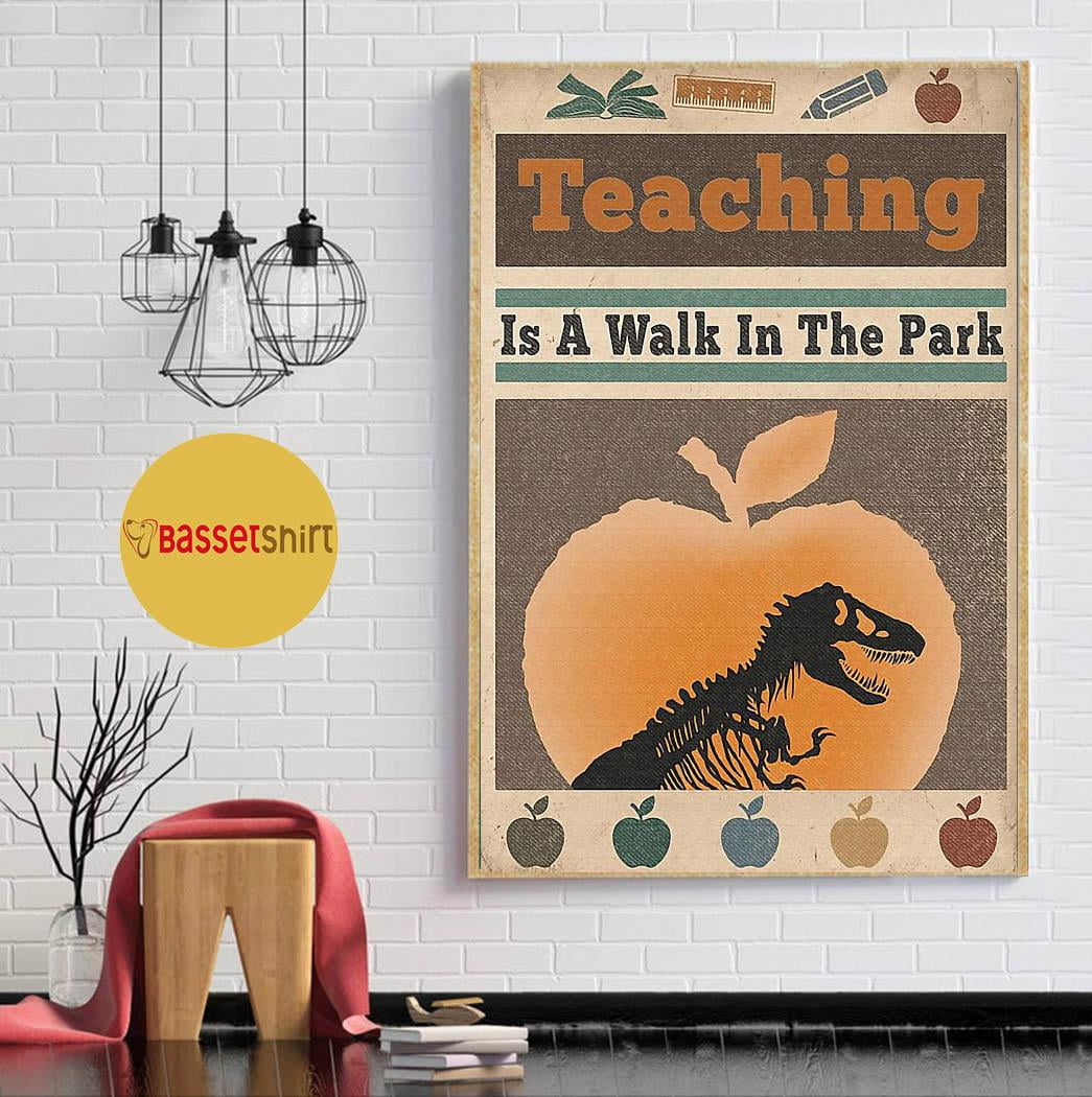 Teacher is a walk in the park poster 11 x 17 Inch Poster - Walmart.com