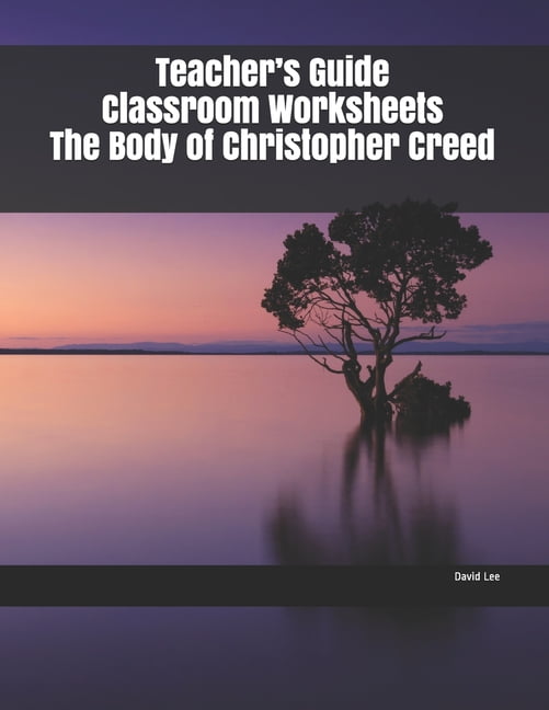 Teacher's Guide Classroom Worksheets The Body of Christopher Creed ...