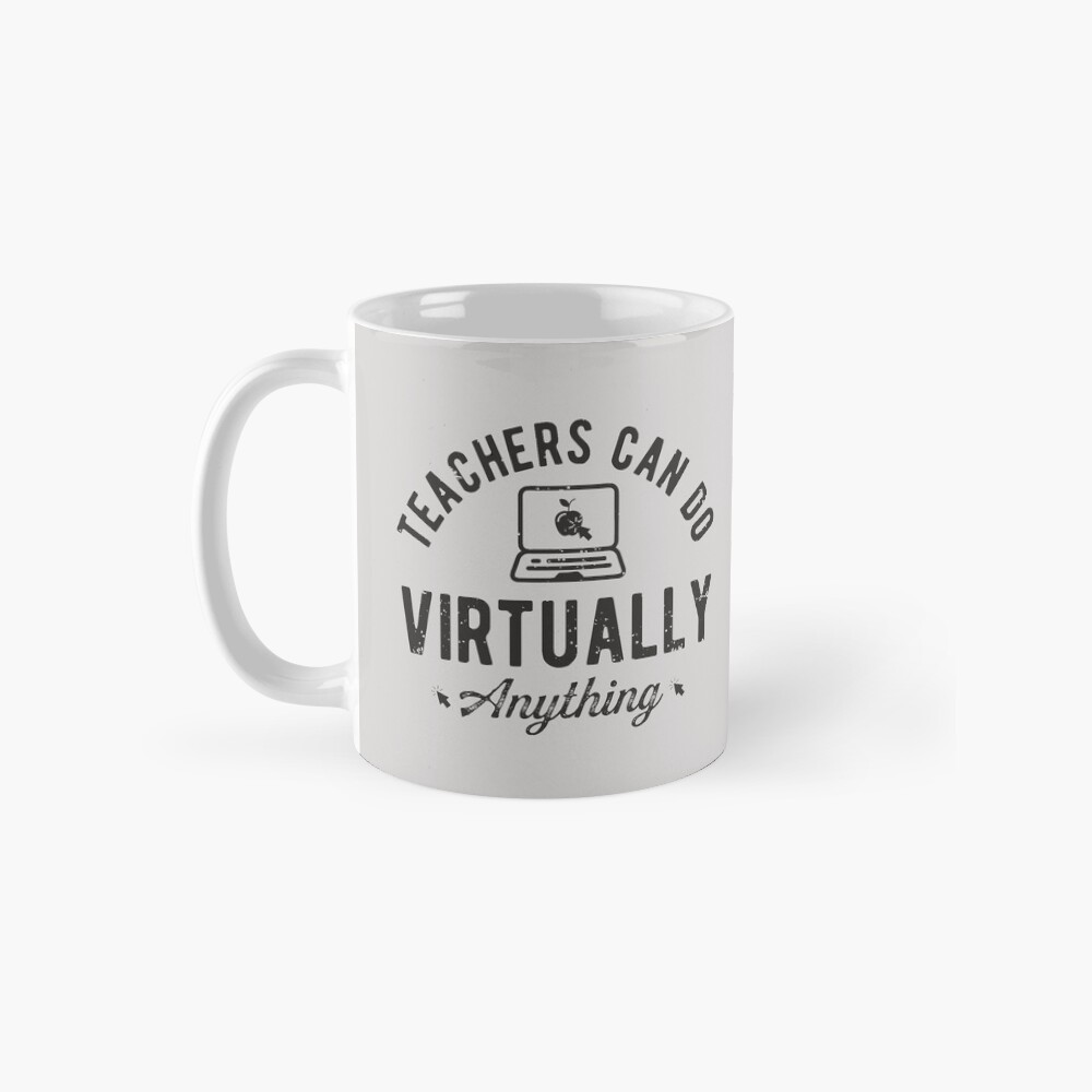 Teachers Can Do Virtually Anything Funny Online Class Teaching Gifts ...