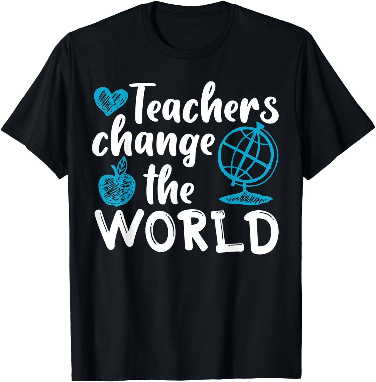 Teachers Change The World Back To School Teacher Quotes Idea T-Shirt ...