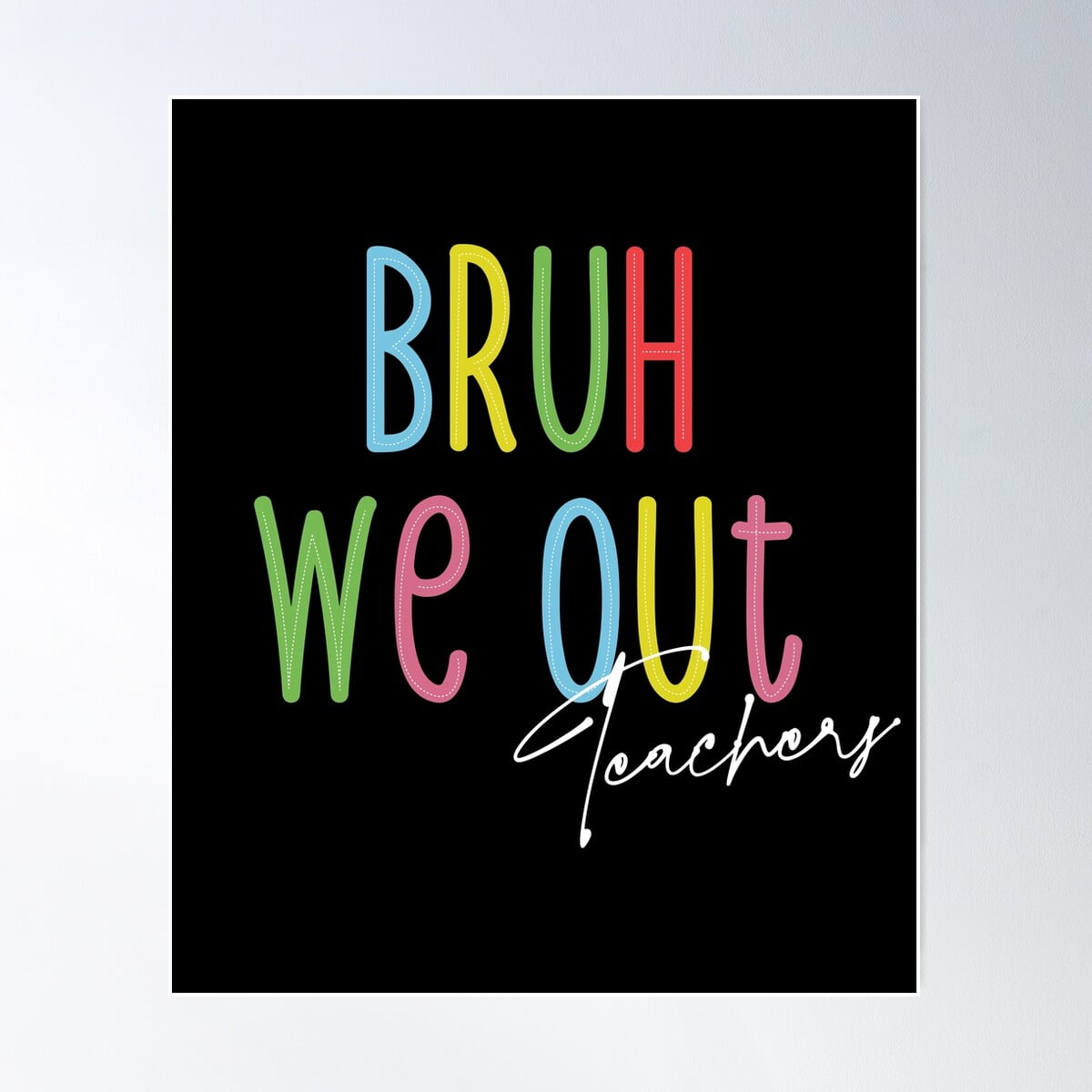 Teachers By Day, Rule Breakers By Night (With Optional Subtitle ...