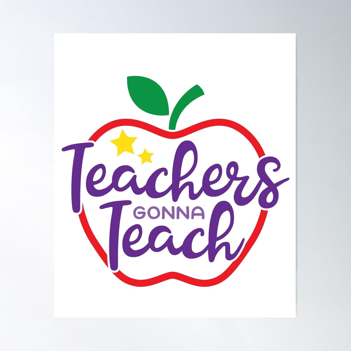 Teachers Gonna Teach | For Teachers, Professors, Instructors Or Any One ...