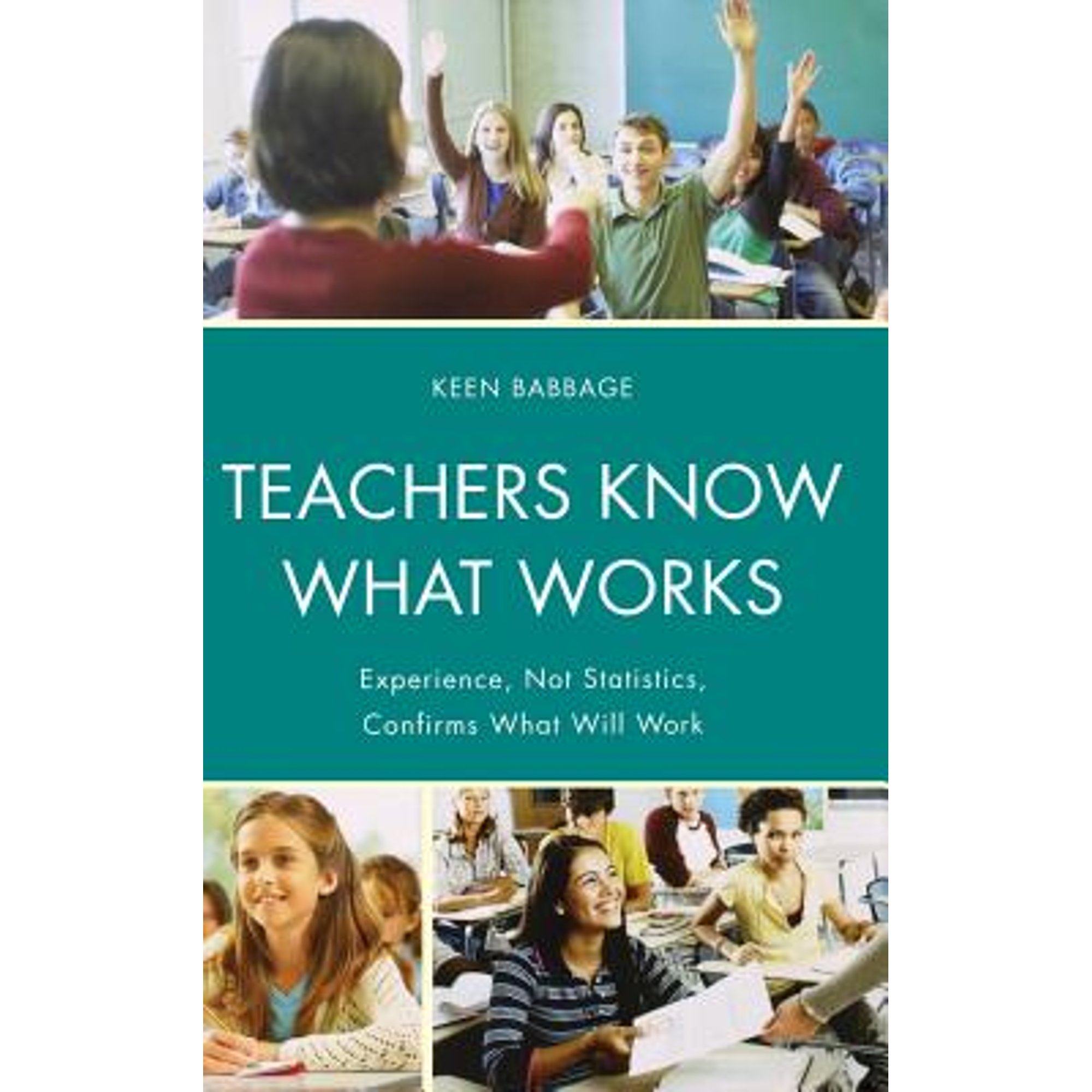 Pre-Owned Teachers Know What Works: Experience, Not Statistics, Confirms What Will Work ...