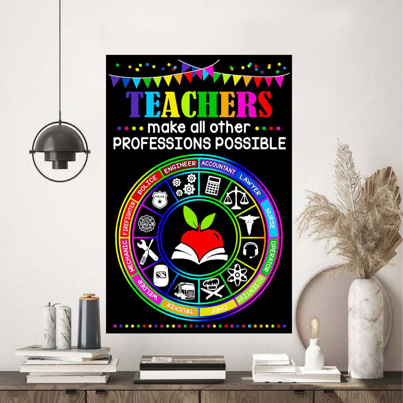 Teachers Make All Other Professions Possible Poster Teacher Poster Gift ...